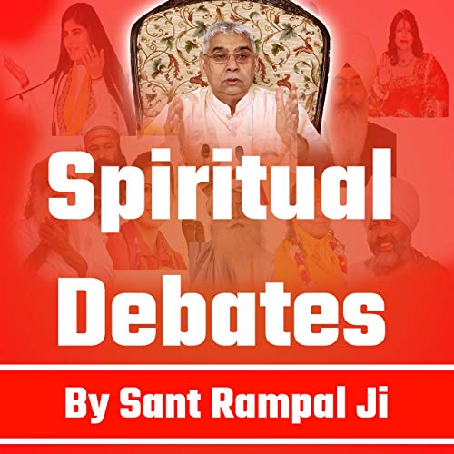 Spiritual Debates by Sant Rampal Ji Maharaj : Sant Rampal Ji Maharaj ...