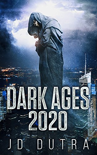Amazon.com: Dark Ages: 2020 - A post apocalyptic novel (Dark Ages ...