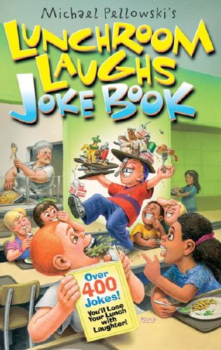 Lunchroom Laughs Joke Book: Pellowski, Michael, Pound, John, Davis, Tim ...