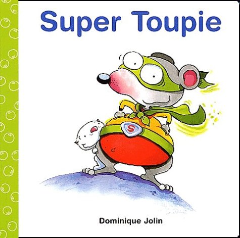 Amazon.com: Super Toupie: 9782895122111: Dominique Jolin: Books