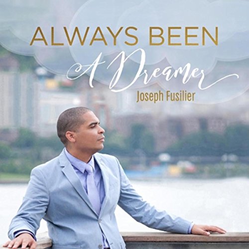 Amazon.com: Always Been a Dreamer : Joseph Fusilier: Digital Music
