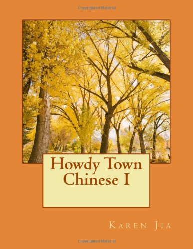 Howdy Town Chinese I: Jia, Karen: 9781480044289: Amazon.com: Books