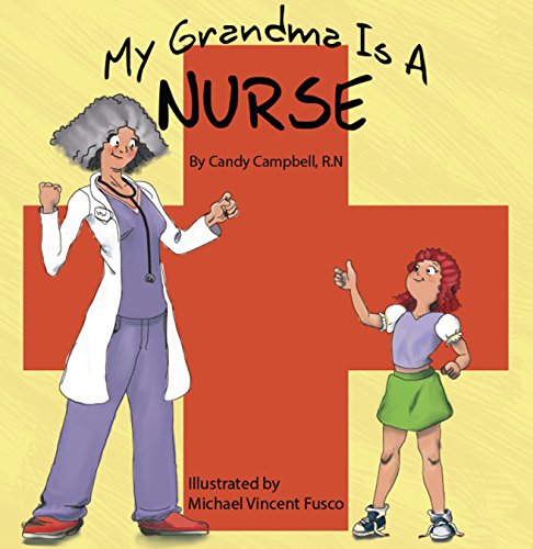 My Grandma is a Nurse eBook : Campbell, Candace, Vincent Fusco, Michael ...