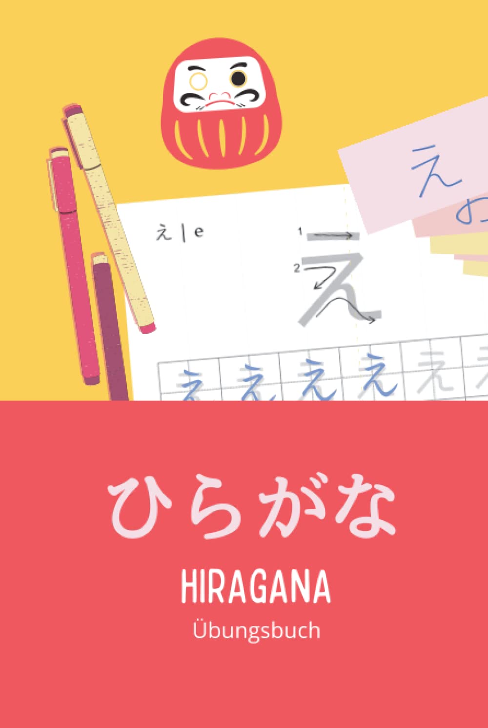 Hiragana Übungsbuch: Japanische Hiragana-Schriftzeichen schreiben ...