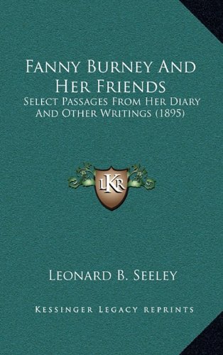 Amazon.com: Fanny Burney And Her Friends: Select Passages From Her ...
