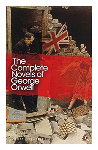 The Complete Novels of George Orwell: Animal Farm, Burmese Days, A ...