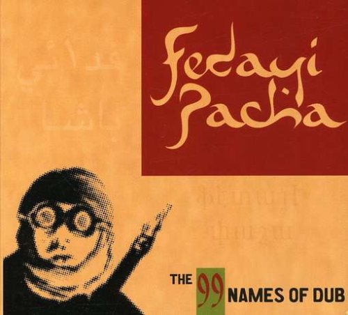 Pacha, Fedayi - 99 Names of Dub - Amazon.com Music