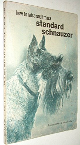 How to Raise and Train a Standard Schnauzer: Hamilton Hertz: Amazon.com ...