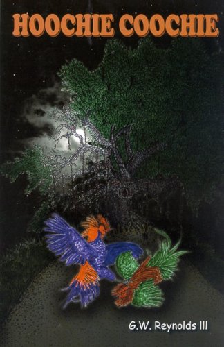 Hoochie Coochie (Jetty Man Series): G. W. Reynolds III: 9780977729036 ...