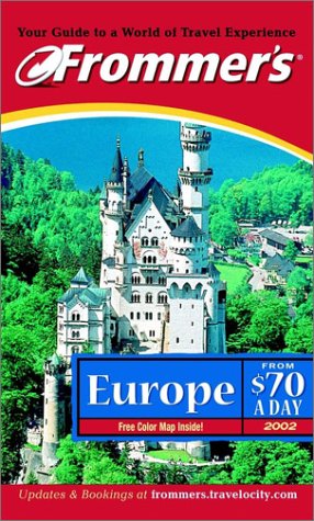 Frommer's Europe from $70 a Day 2002 (Frommer's $ A Day): Bramblett ...