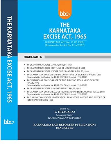 Karnataka Excise Act, 1965 English : V. Thyagaraj, Managing Editor ...