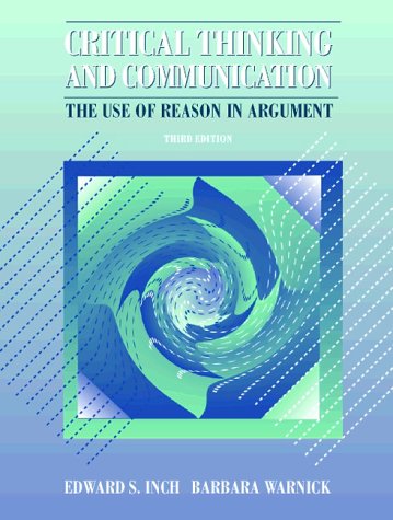 Critical Thinking and Communication: The Use of Reason in Argument ...