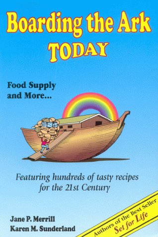 Boarding the Ark Today - Food Supply and More...: Merrill, Jane P ...