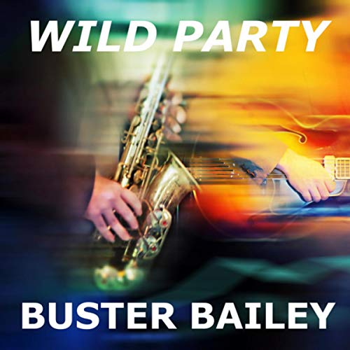 Wild Party by Buster Bailey on Amazon Music - Amazon.co.uk