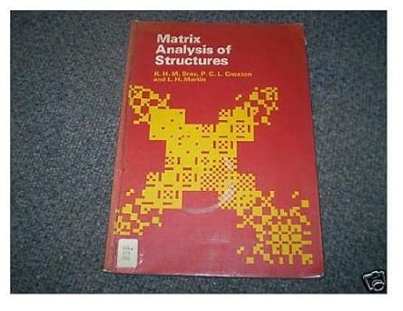 Matrix Analysis of Structures: K. H. M. et al. Bray: 9780713133738 ...