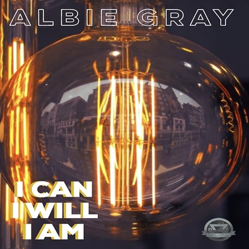Amazon Music - Albie GrayのI Can I Will I Am - Amazon.co.jp