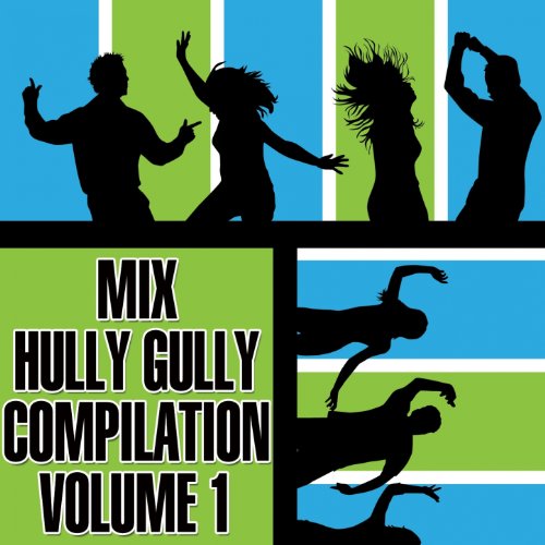 Amazon MusicでVARIOUS ARTISTSのMix Hully Gully Compilation, Vol. 1を再生する