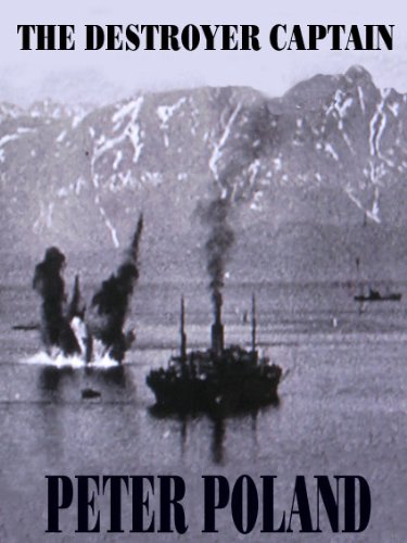 The Destroyer Captain eBook : Poland, Peter: Amazon.co.uk: Kindle Store