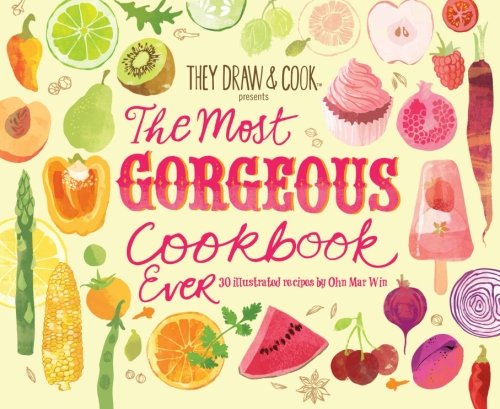 Amazon.com: The Most Gorgeous Cookbook Ever: 30 Illustrated Recipes ...