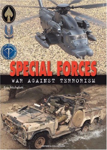 Special Forces: War Against Terrorism in Afghanistan: Micheletti, Eric ...