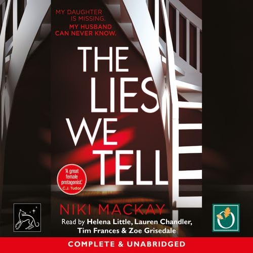 The Lies We Tell: Mackay, Niki, Little, Helena, Chandler, Lauren ...