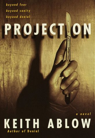 Projection: A Novel: Amazon.co.uk: Ablow, Keith: 9780679442127: Books