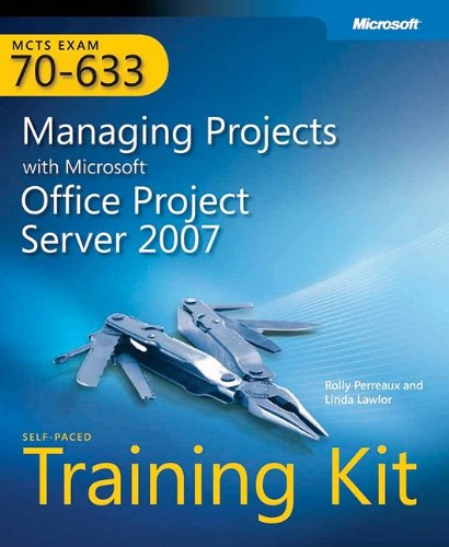 Amazon.com: MCTS Self-Paced Training Kit (Exam 70-633): Managing Projects with Microsoft® Office ...