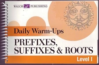 Daily Warm-ups Prefixes, Suffixes & Roots Level I (Spiral ...