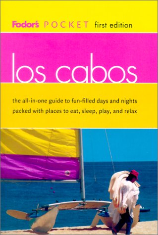 Fodor's Pocket Los Cabos, 1st Edition: The All-in-One Guide to Fun ...