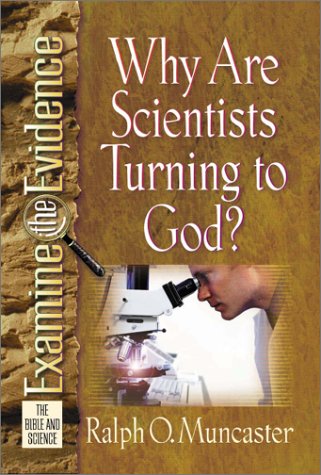Why Are Scientists Turning to God? (Examine the Evidence Series ...