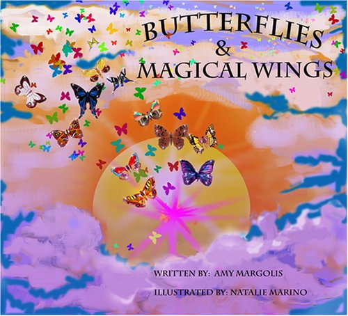 Amazon.com: Butterflies & Magical Wings: 9780977669202: Amy Margolis ...