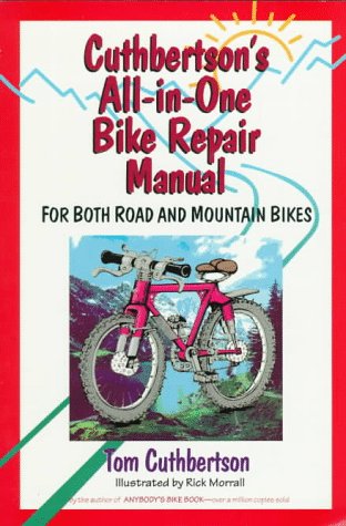 Cuthbertson's All-in-One Bike Repair Manual: Cuthbertson, Tom ...