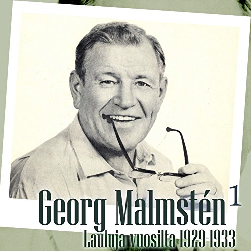 Amazon.com: Georg Malmstén 1 - Lauluja vuosilta 1929 - 1933 : Georg ...