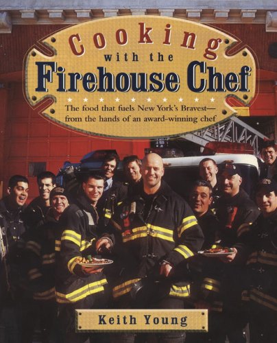 Amazon.com: Cooking With the Firehouse Chef: 9781557884619: Young ...