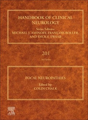 Focal Neuropathies (Volume 202) (Handbook of Clinical Neurology, Volume ...