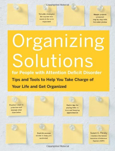 Organizing Solutions for People With Attention Deficit Disorder: Tips ...