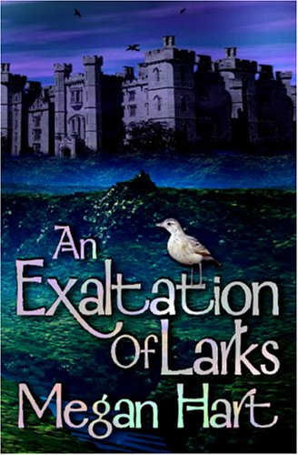 An Exaltation of Larks: Hart, Megan: 9781592798025: Amazon.com: Books