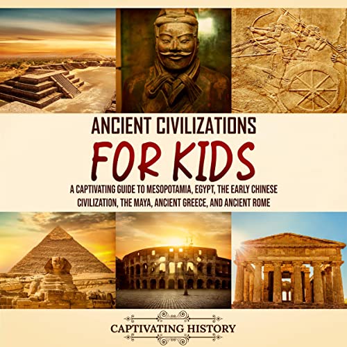 Amazon.com: Ancient Civilizations for Kids: A Captivating Guide to Mesopotamia, Egypt, the Early ...