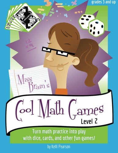Miss Brain's Cool Math Games, Level 2: Pearson, Kelli: 9780985572525 ...
