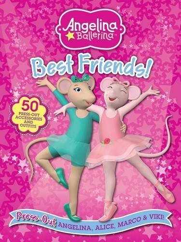 Angelina Ballerina Best Friends: Press Out Angelina, Alice, Marco ...