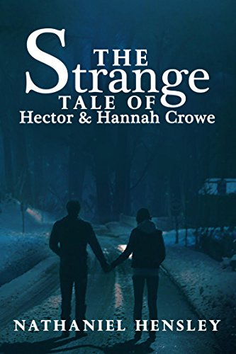 The Strange Tale of Hector and Hannah Crowe - Kindle edition by Hensley ...