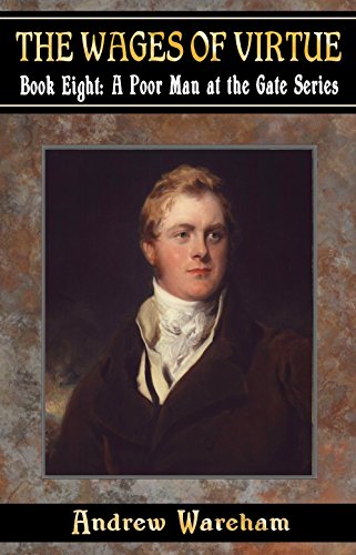 The Wages Of Virtue (A Poor Man At The Gate Series Book 8) - Kindle ...