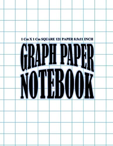 graph paper notebook 1x1 cm squares: 121 Pages, Graphing Grid Paper ...