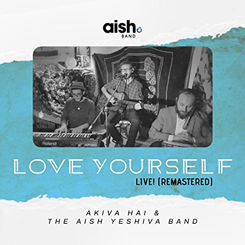 Play Love Yourself - Live! (with Aish Yeshiva Band) (Remastered) by ...