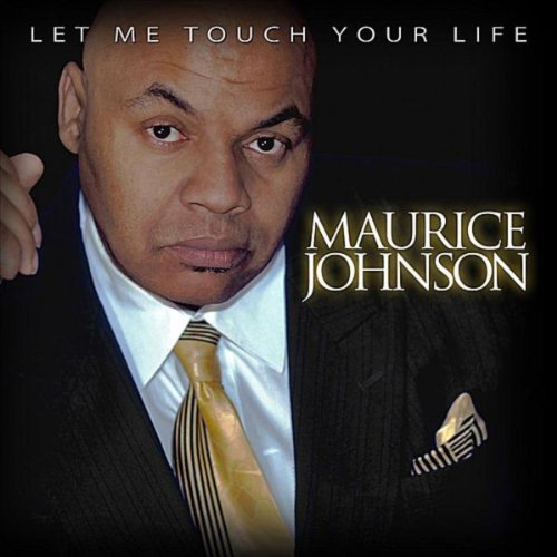 Play Let Me Touch Your Life by Maurice Johnson on Amazon Music