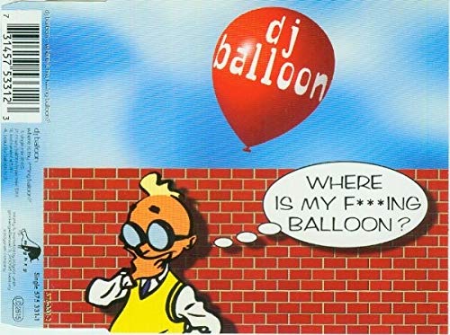 DJ Balloon - Where is my f***ing balloon? - Amazon.com Music