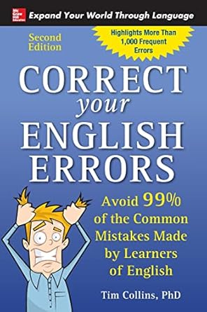 Correct Your English Errors, Second Edition: Avoid 99% of the Common ...