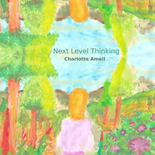 Amazon.com: Next Level Thinking : Charlotte Ameil: Digital Music