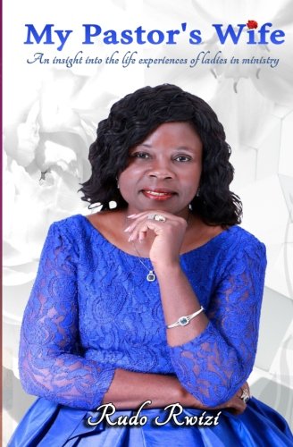 My Pastor's Wife: An Insight into the life experiences of ladies in ...