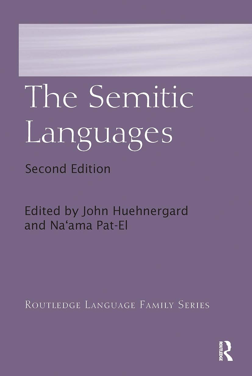 The Semitic Languages (Routledge Language Family Series): Huehnergard ...